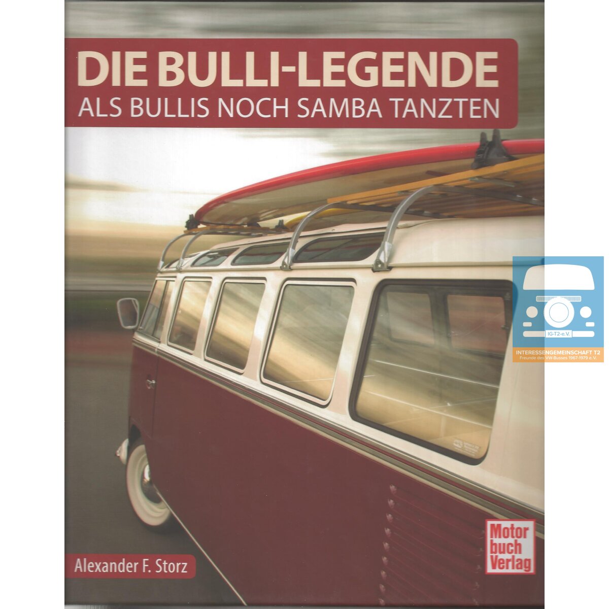 Die Bulli-Legende Als Bullis noch Samba tanzten - VW T2 Shop – Modell ...